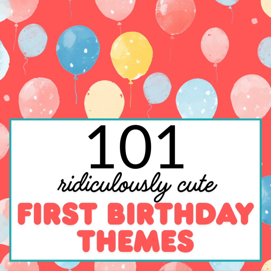 101 First Birthday Party Themes (Cute, Creative & Unique Ideas for Boys ...